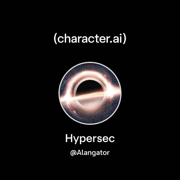 Chat with Hypersec | character.ai | AI Chat, Reimagined–Your Words ...