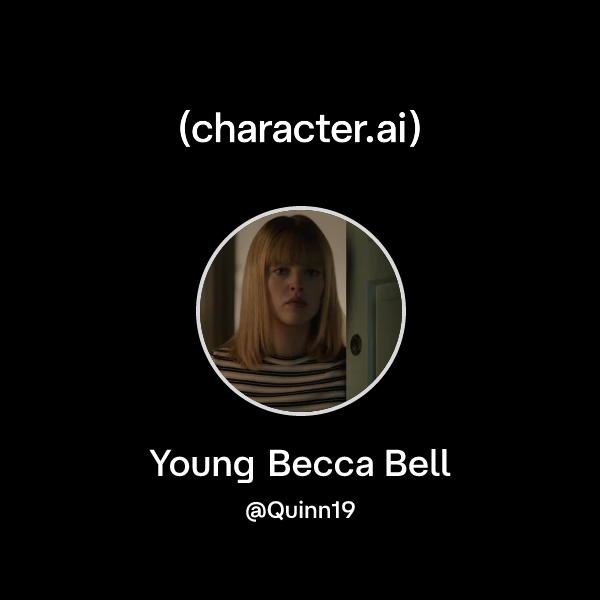 Chat with Young Becca Bell | character.ai | AI Chat, Reimagined–Your ...