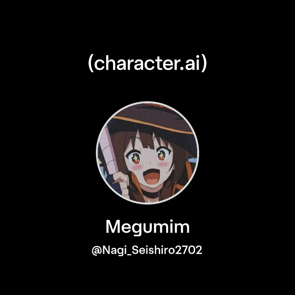 Chat with Megumim | character.ai | AI Chat, Reimagined–Your Words. Your ...