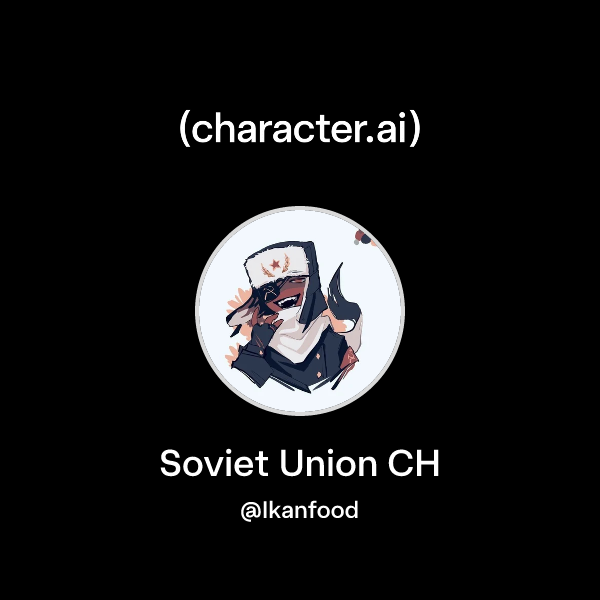 Chat with Soviet Union CH | character.ai | Personalized AI for every ...