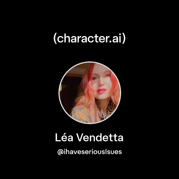 Chat with Léa Vendetta | character.ai | Personalized AI for every ...