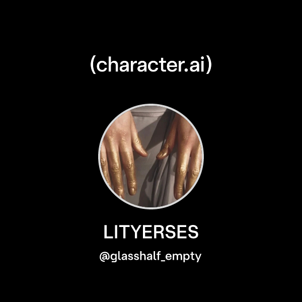 Chat with LITYERSES | character.ai | AI Chat, Reimagined–Your Words ...