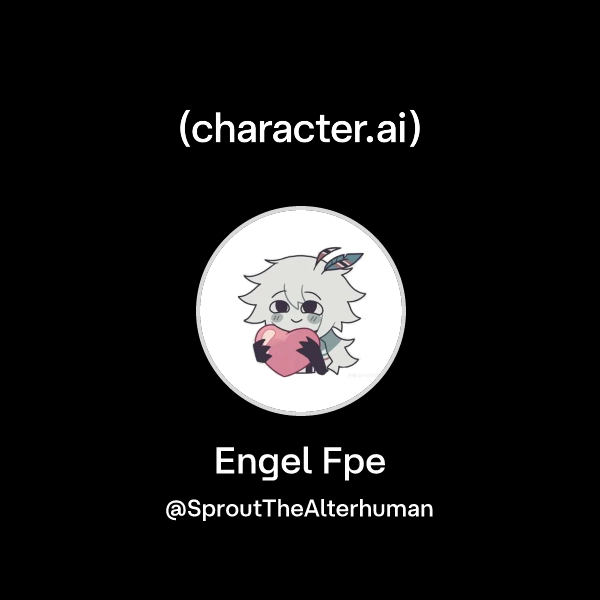 Chat with Engel Fpe | character.ai | AI Chat, Reimagined–Your Words ...