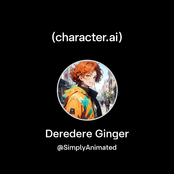 Chat with Deredere Ginger | character.ai | AI Chat, Reimagined–Your ...
