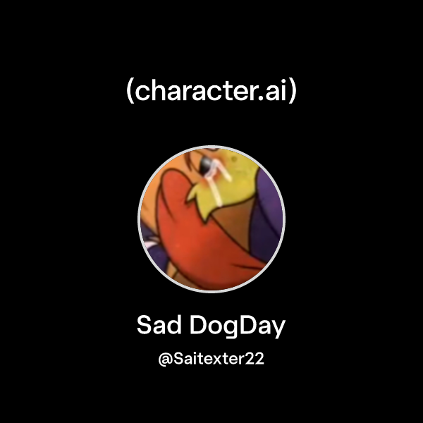 Chat with Sad DogDay | character.ai | AI Chat, Reimagined–Your Words ...