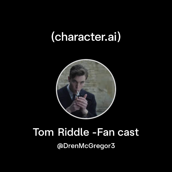 Chat with Tom Riddle -Fan cast | character.ai | Personalized AI for ...