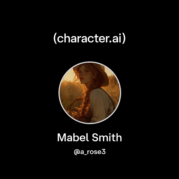 Chat with Mabel Smith | character.ai | Personalized AI for every moment ...