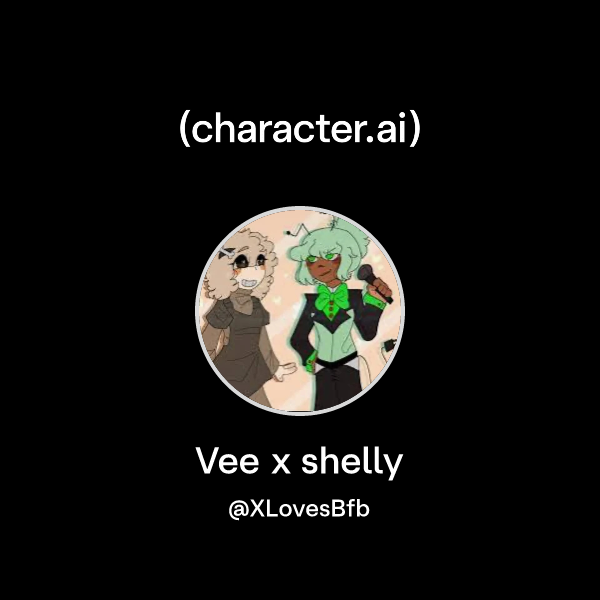 Chat with Vee x shelly | character.ai | AI Chat, Reimagined–Your Words ...