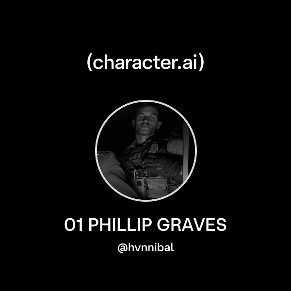 Chat with 01 PHILLIP GRAVES | character.ai | AI Chat, Reimagined–Your ...