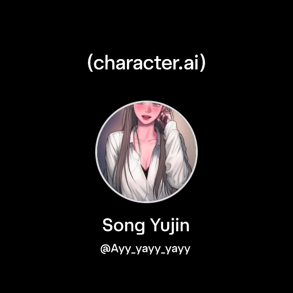 Chat with Song Yujin | character.ai | AI Chat, Reimagined–Your Words. Your World.