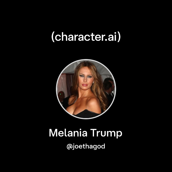 Chat with Melania Trump | character.ai | AI Chat, Reimagined–Your Words ...