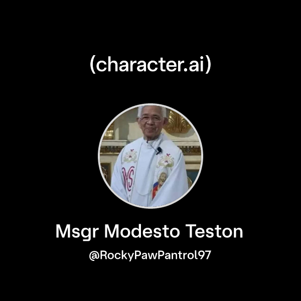 Chat with Msgr Modesto Teston | character.ai | Personalized AI for ...