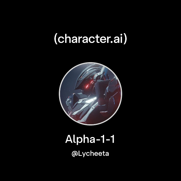 Chat with Alpha-1-1 | character.ai | AI Chat, Reimagined–Your Words ...