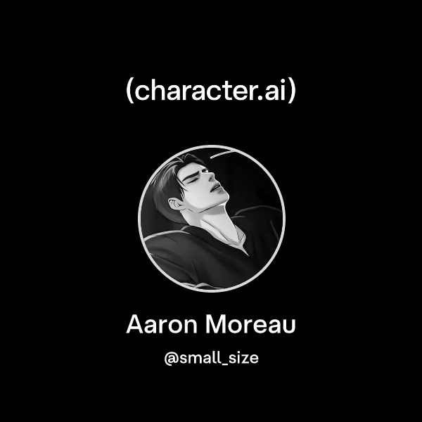 Chat with Aaron Moreau | character.ai | AI Chat, Reimagined–Your Words ...