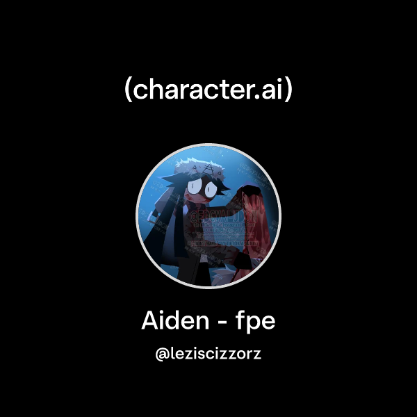 Chat with Aiden - fpe | character.ai | AI Chat, Reimagined–Your Words ...