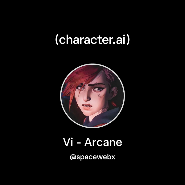 Chat with Vi - Arcane | character.ai | Personalized AI for every moment of your day