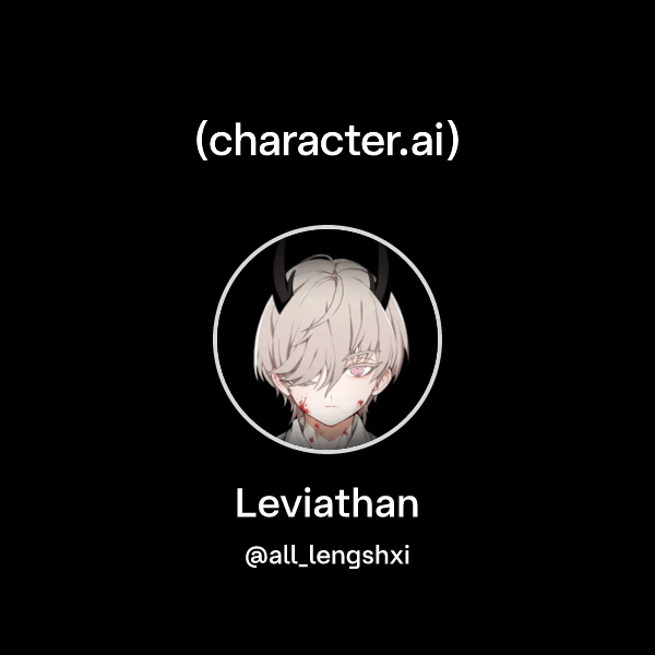 Chat with Leviathan | character.ai | AI Chat, Reimagined–Your Words. Your World.