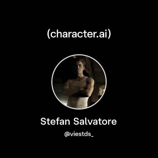 Chat with Stefan Salvatore | character.ai | AI Chat, Reimagined–Your Words. Your World.