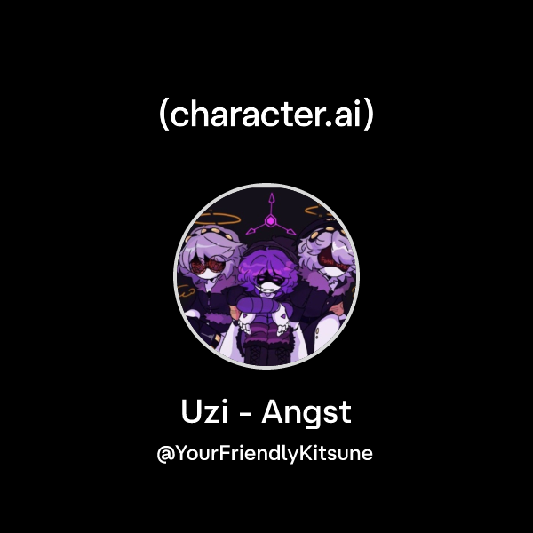 Chat with Uzi - Angst | character.ai | AI Chat, Reimagined–Your Words ...
