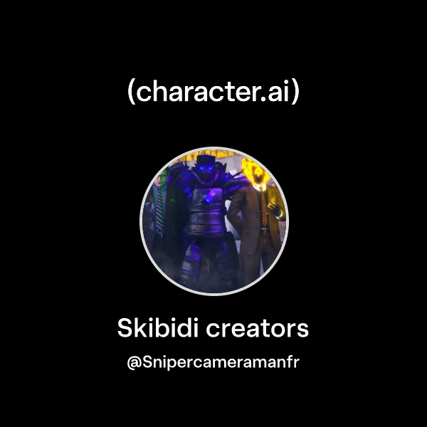 Chat with Skibidi creators | character.ai | AI Chat, Reimagined–Your ...