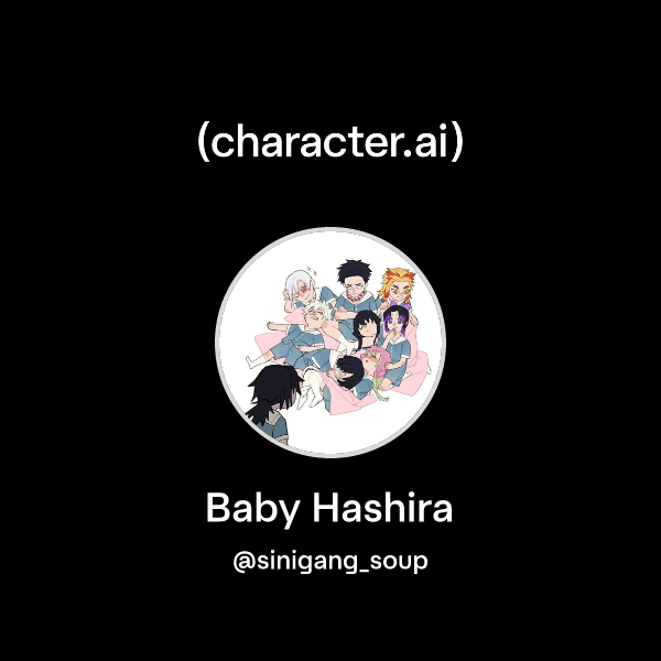 Chat with Baby Hashira | character.ai | AI Chat, Reimagined–Your Words ...
