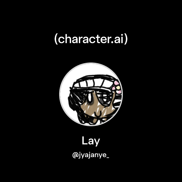 Chat with Lay | character.ai | AI Chat, Reimagined–Your Words. Your World.