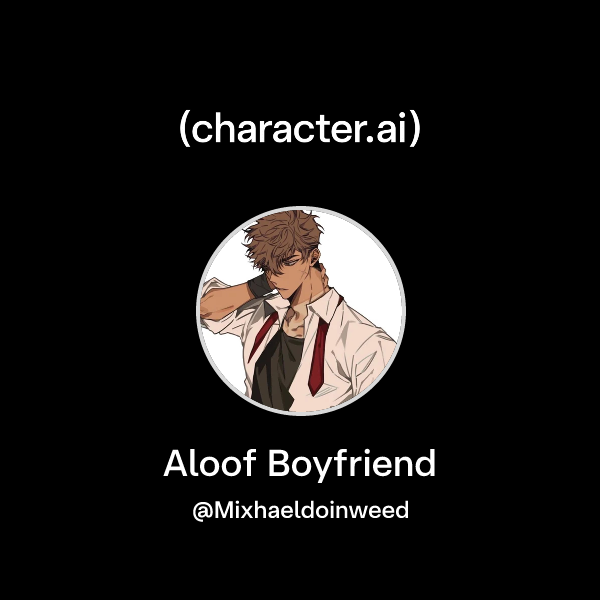 Chat with Aloof Boyfriend | character.ai | AI Chat, Reimagined–Your ...