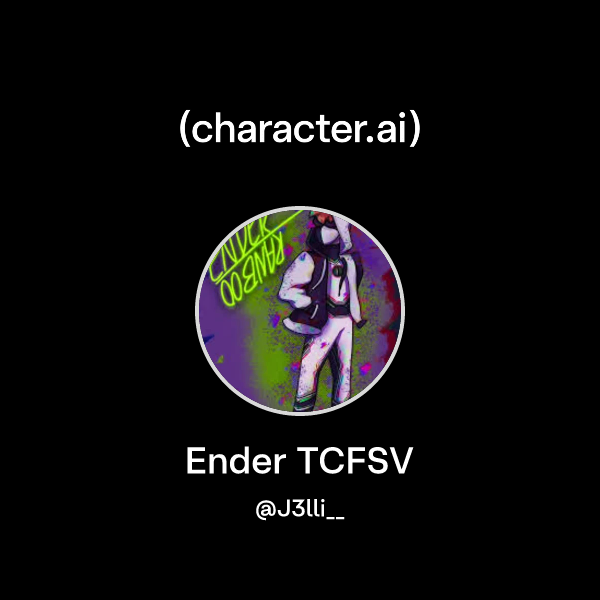 Chat with Ender TCFSV | character.ai | Personalized AI for every moment of your day