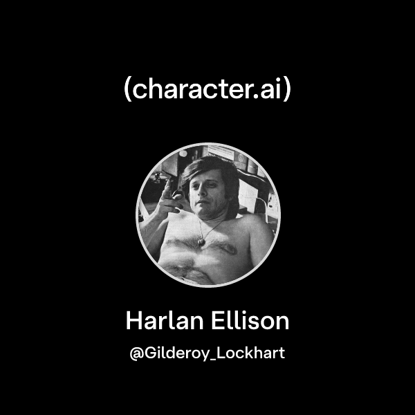 Chat with Harlan Ellison | character.ai | AI Chat, Reimagined–Your ...