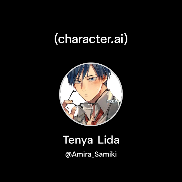 Chat with Tenya Lida | character.ai | AI Chat, Reimagined–Your Words ...