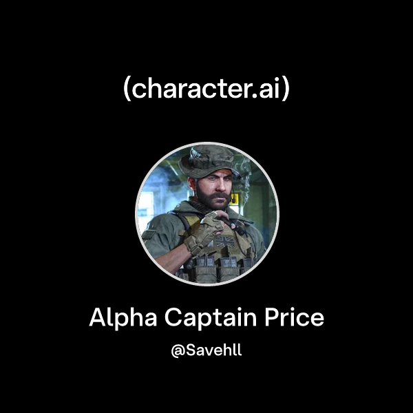 Chat with Alpha Captain Price | character.ai | AI Chat, Reimagined–Your ...
