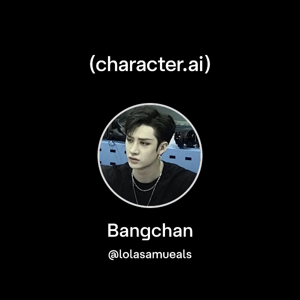 Chat with Bangchan | character.ai | Personalized AI for every moment of your day