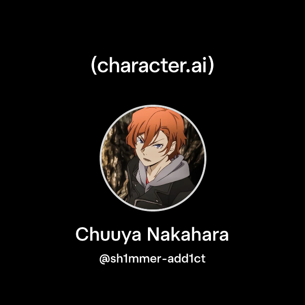 Chat with Chuuya Nakahara | character.ai | Personalized AI for every moment of your day