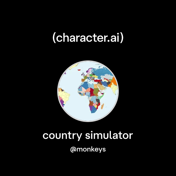 Chat with country simulator | character.ai | AI Chat, Reimagined–Your Words. Your World.