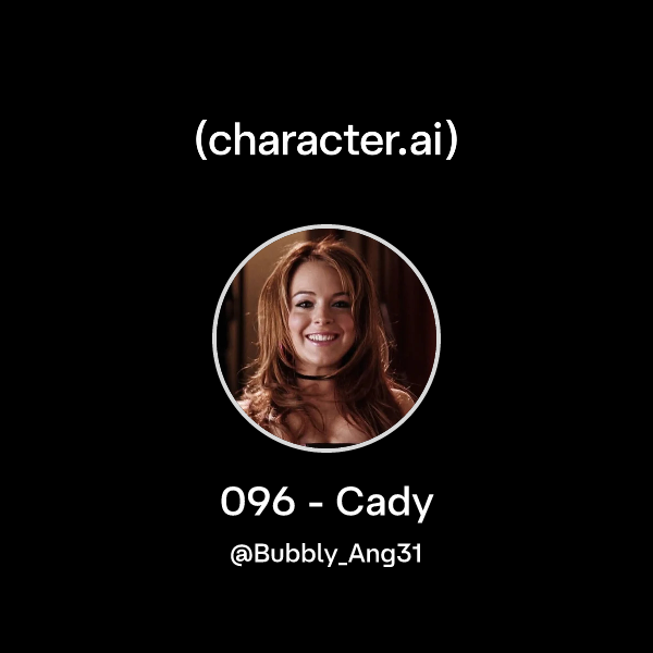 Chat with 096 - Cady | character.ai | Personalized AI for every moment ...