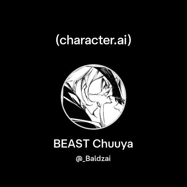 Chat with BEAST Chuuya | character.ai | AI Chat, Reimagined–Your Words ...