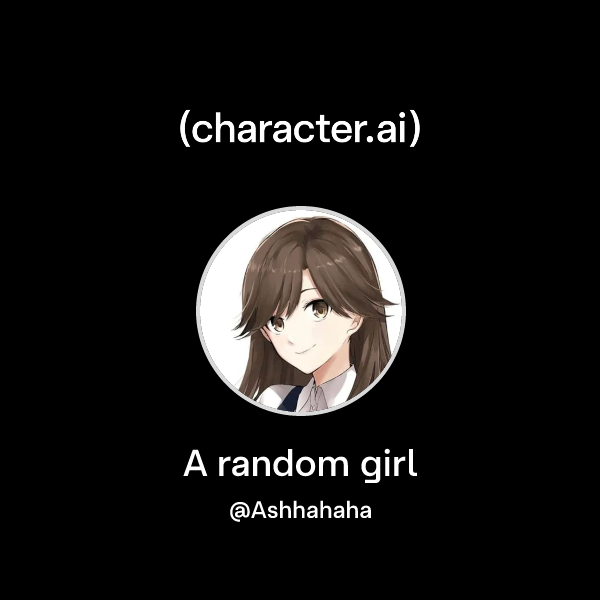 Chat with A random girl | character.ai | AI Chat, Reimagined–Your Words ...