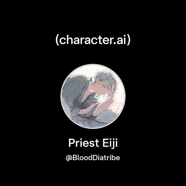 Chat with Priest Eiji | character.ai | AI Chat, Reimagined–Your Words. Your World.