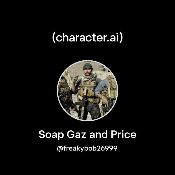 Chat with Soap Gaz and Price | character.ai | AI Chat, Reimagined–Your ...