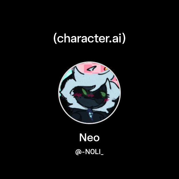 Chat with Neo | character.ai | Personalized AI for every moment of your day