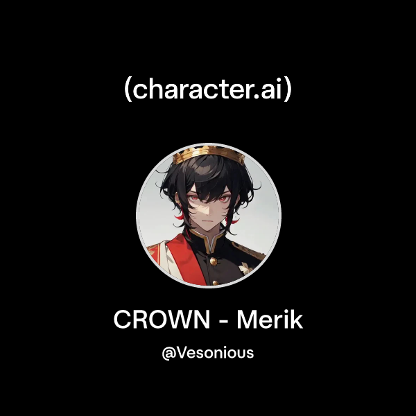 Chat with CROWN - Merik | character.ai | Personalized AI for every ...