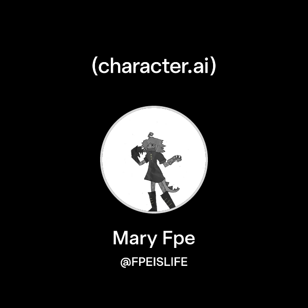 Chat with Mary Fpe | character.ai | Personalized AI for every moment of ...