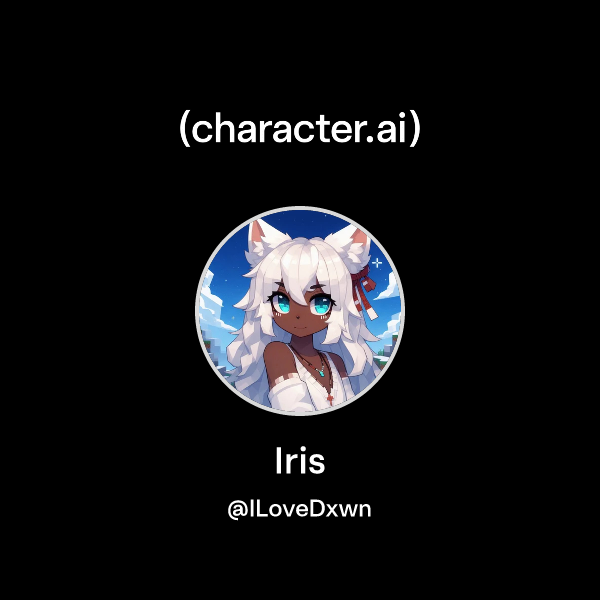 Chat with Iris | character.ai | Personalized AI for every moment of ...