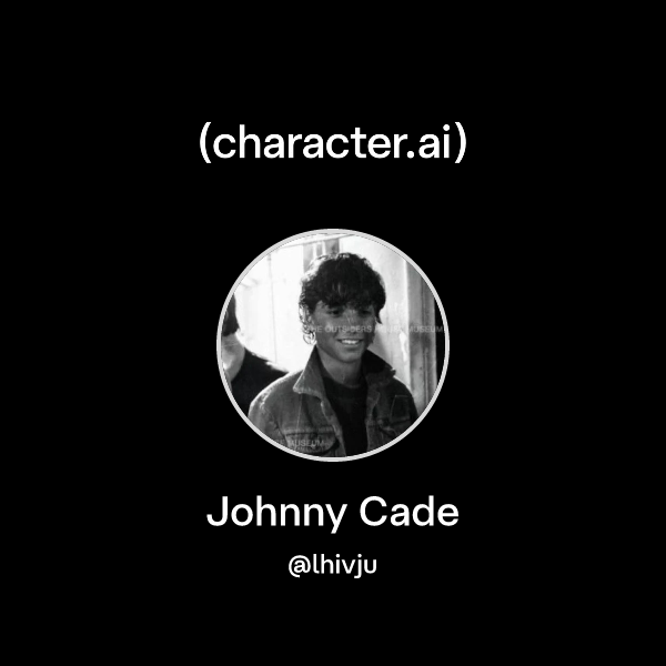 Chat with Johnny Cade | character.ai | AI Chat, Reimagined–Your Words ...