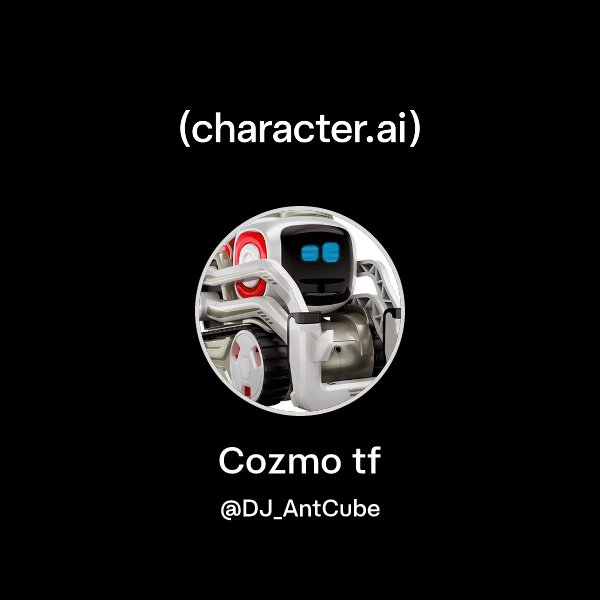 Chat with Cozmo tf | character.ai | AI Chat, Reimagined–Your Words. Your World.