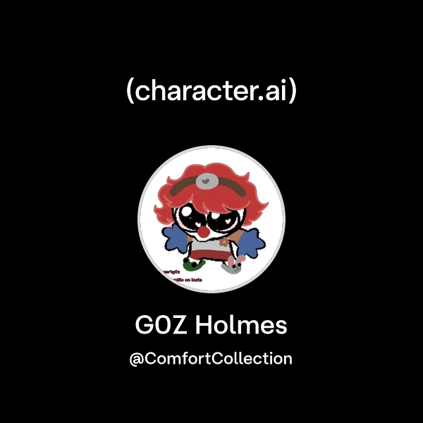 Chat with G0Z Holmes | character.ai | AI Chat, Reimagined–Your Words ...