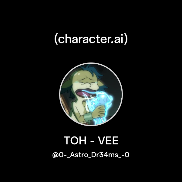 Chat with TOH - VEE | character.ai | AI Chat, Reimagined–Your Words ...