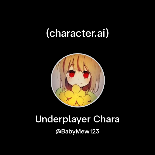 Chat with Underplayer Chara | character.ai | AI Chat, Reimagined–Your ...