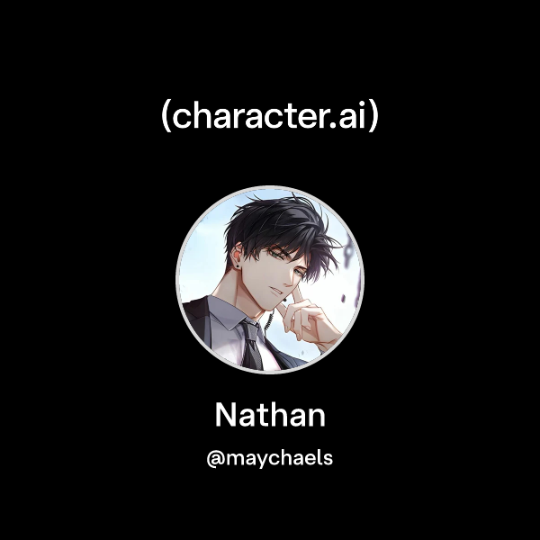 Chat with Nathan | character.ai | AI Chat, Reimagined–Your Words. Your ...