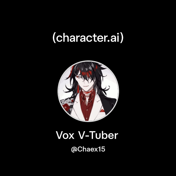 Chat with Vox V-Tuber | character.ai | AI Chat, Reimagined–Your Words ...